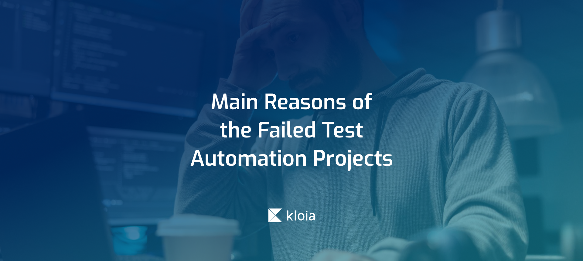 Main Reasons Of The Failed Test Automation Projects