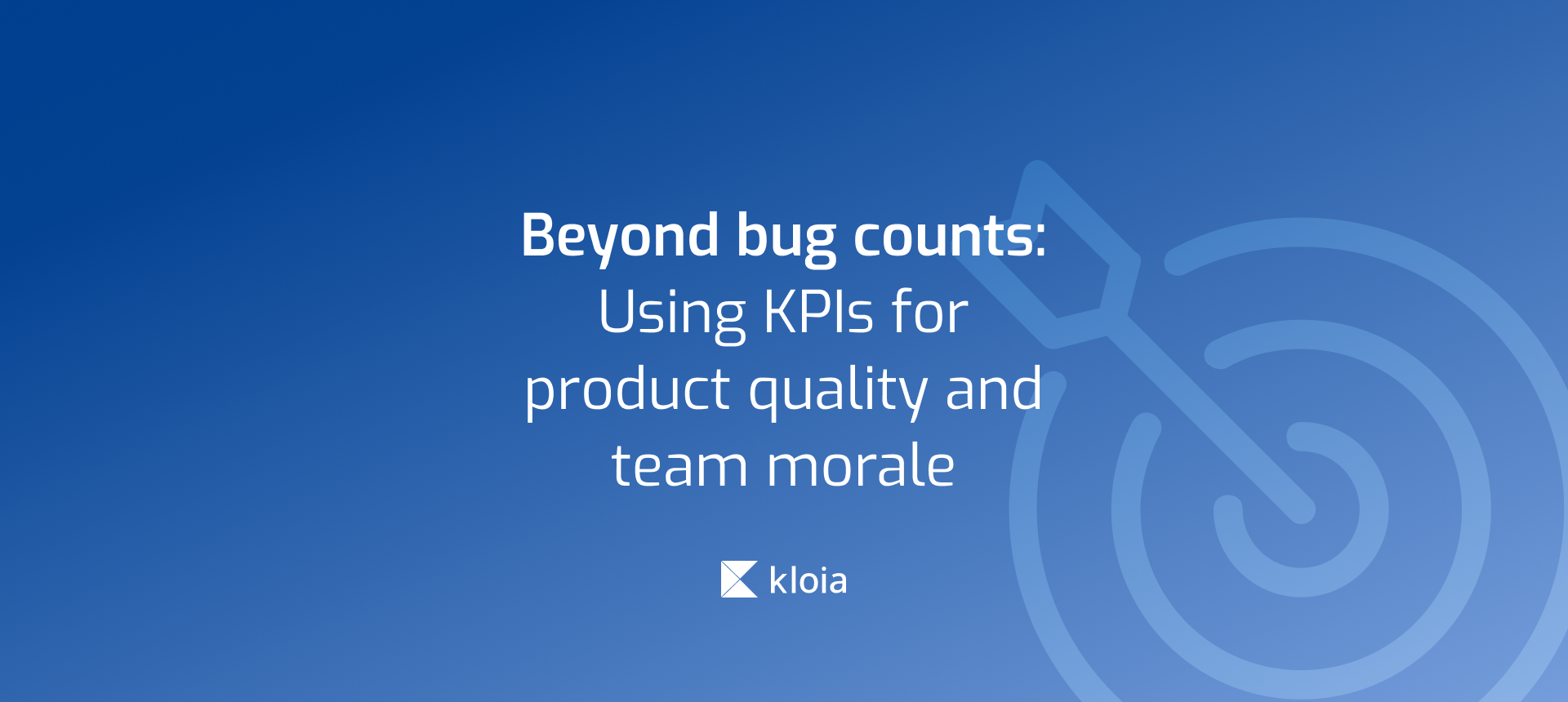 Beyond bug counts: Using KPIs for product quality and team morale
