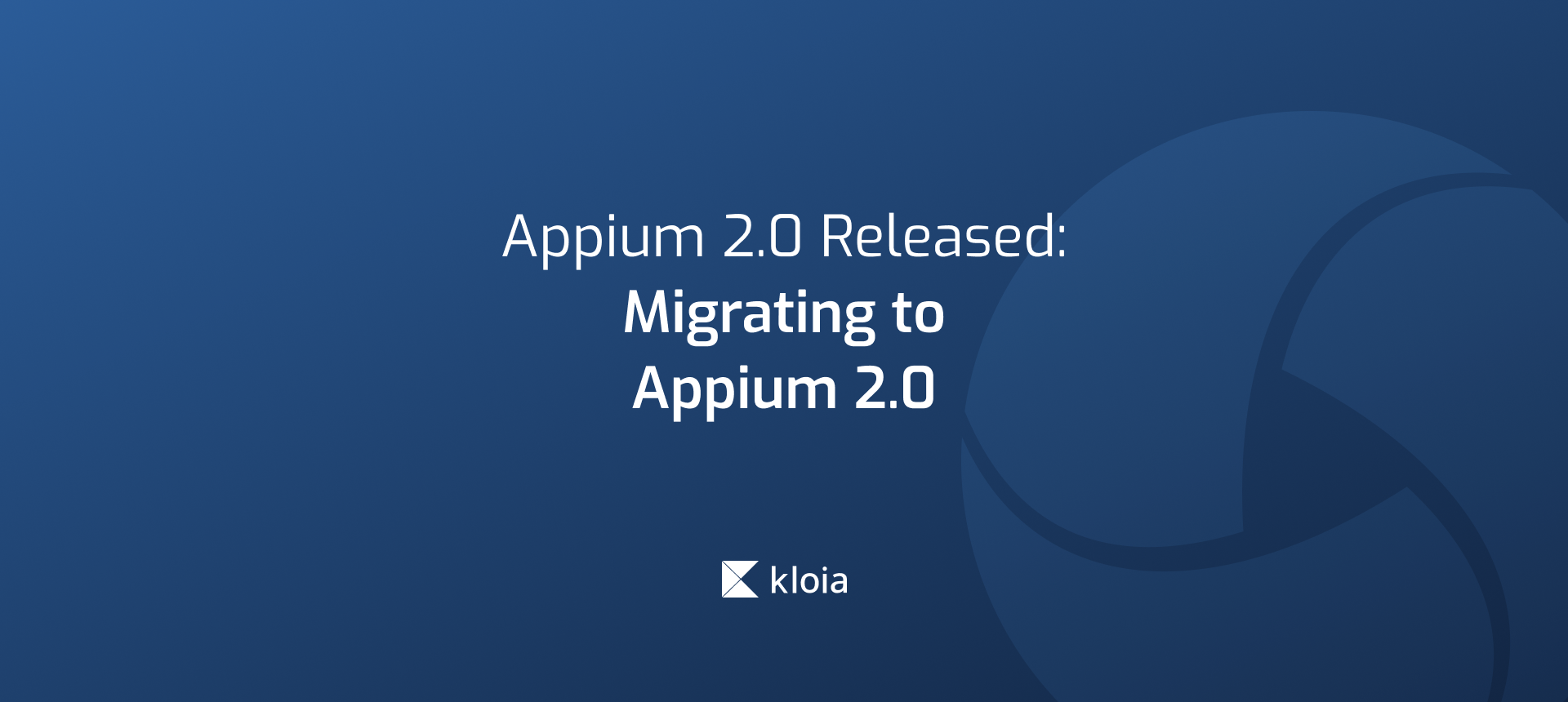 Appium 2 0 Released Migrating To Appium 2 0 Appium 2 0 Released Migrating To Appium 2 0