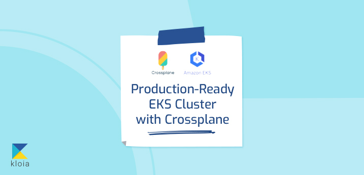 Production-Ready EKS Cluster With Crossplane